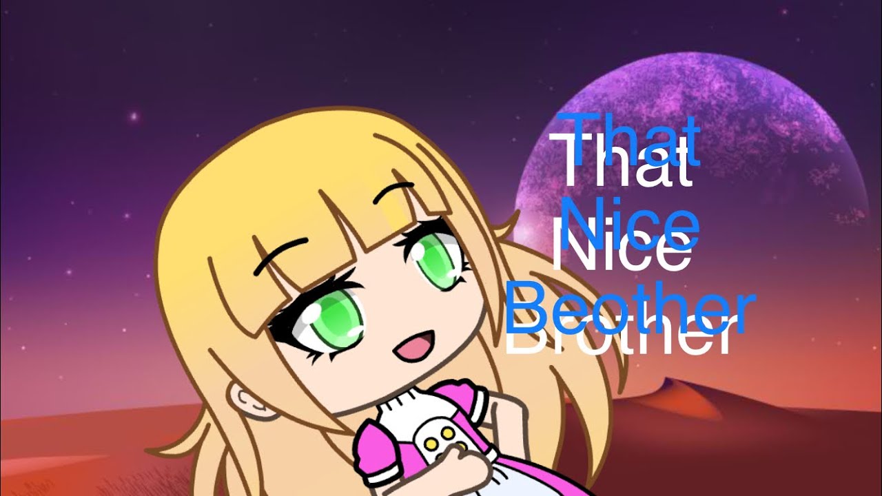 Nice One Brother Youtube