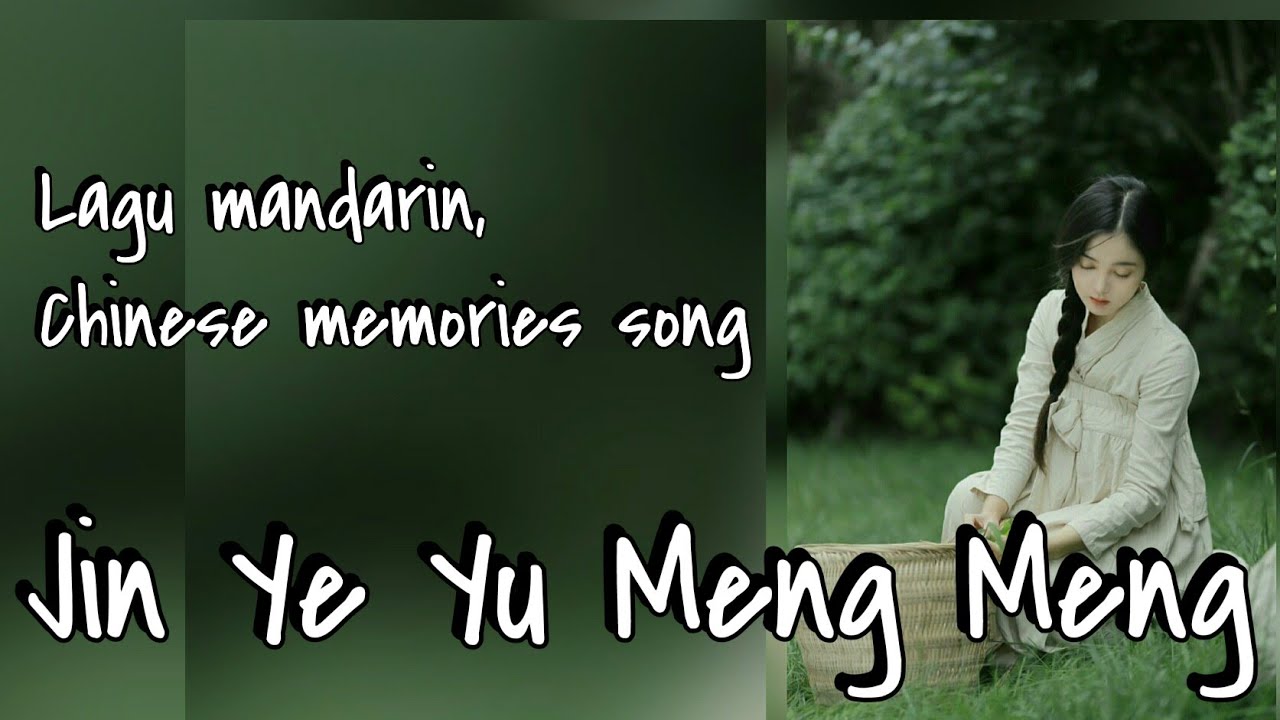 Lagu mandarin, Chinese memories song_Jin ye yu meng meng_IndraZh@ng ...