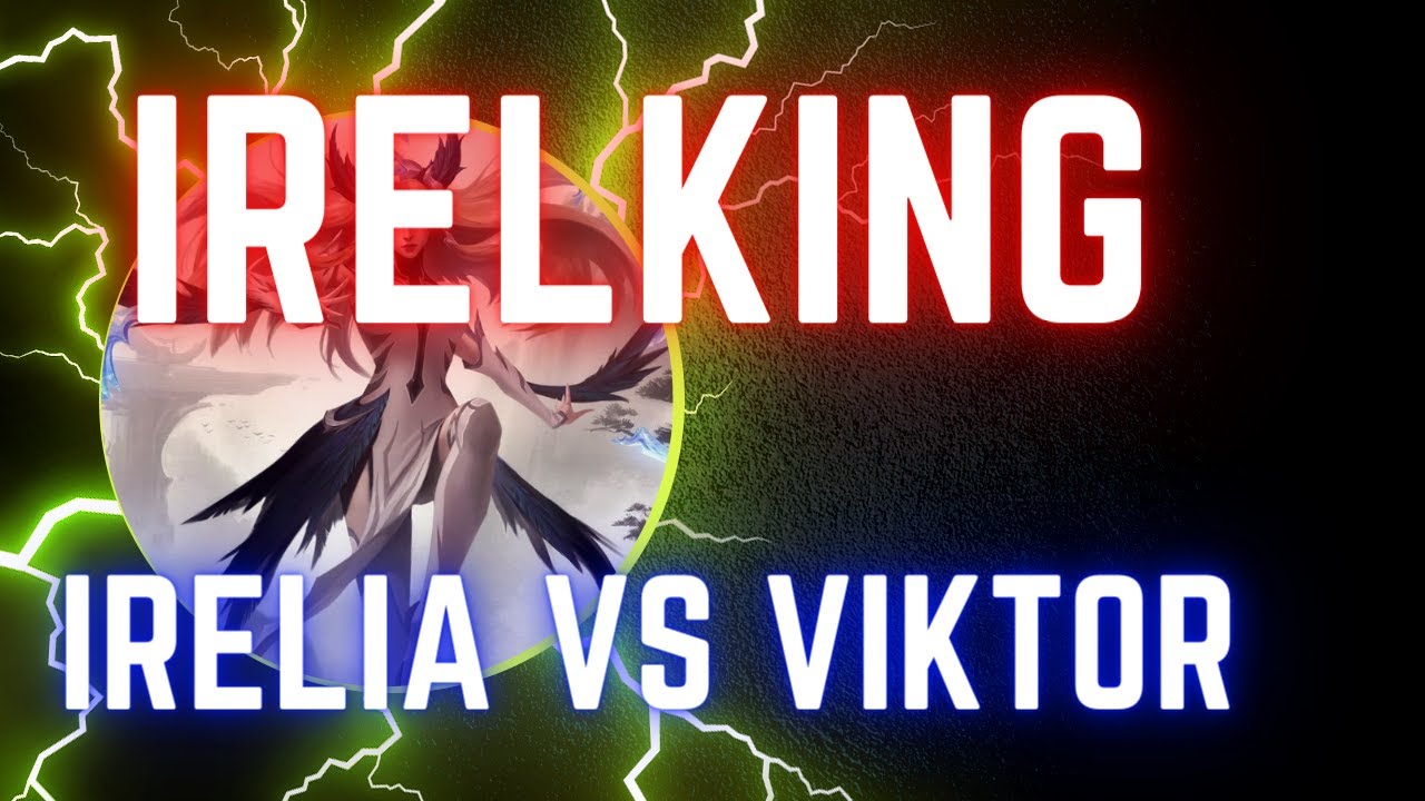 이렐킹 IRELKING FULL GAME | IRELIA VS VIKTOR | THE BEST IRELIA IN THE ...