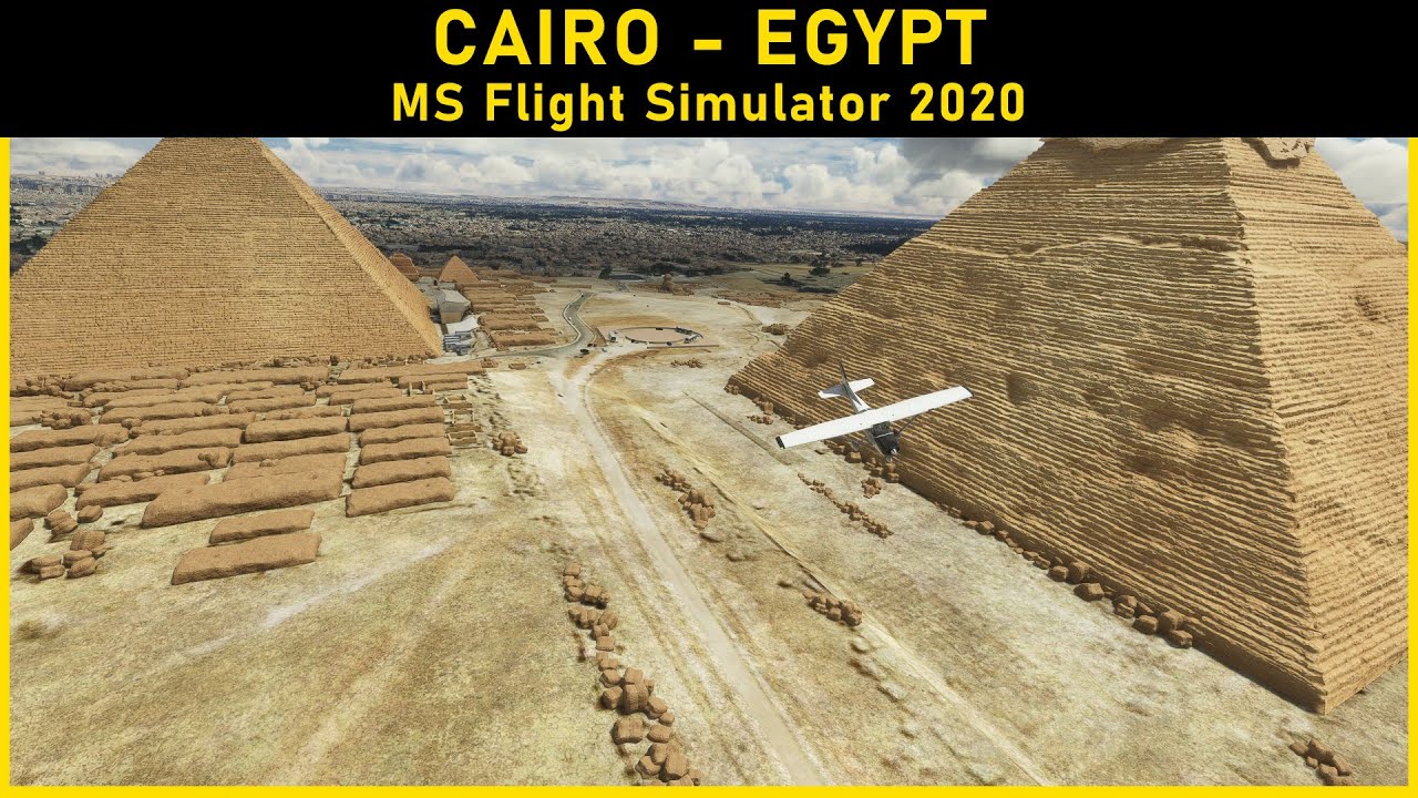 MSFS Flyover - Cairo - Egypt (Microsoft Flight Simulator 2020) - YouTube