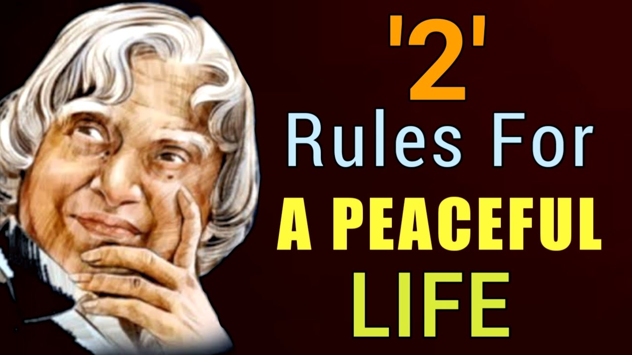 Two Rules For A Peaceful Life || A Peaceful Life || Dr APJ Abdul Kalam ...
