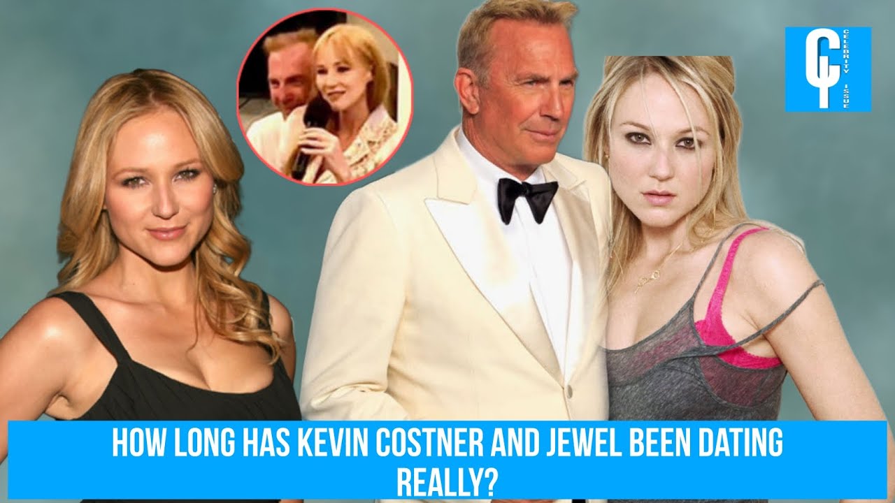 How long Has Kevin Costner and Jewel Been Dating Really? Fresh but Not ...