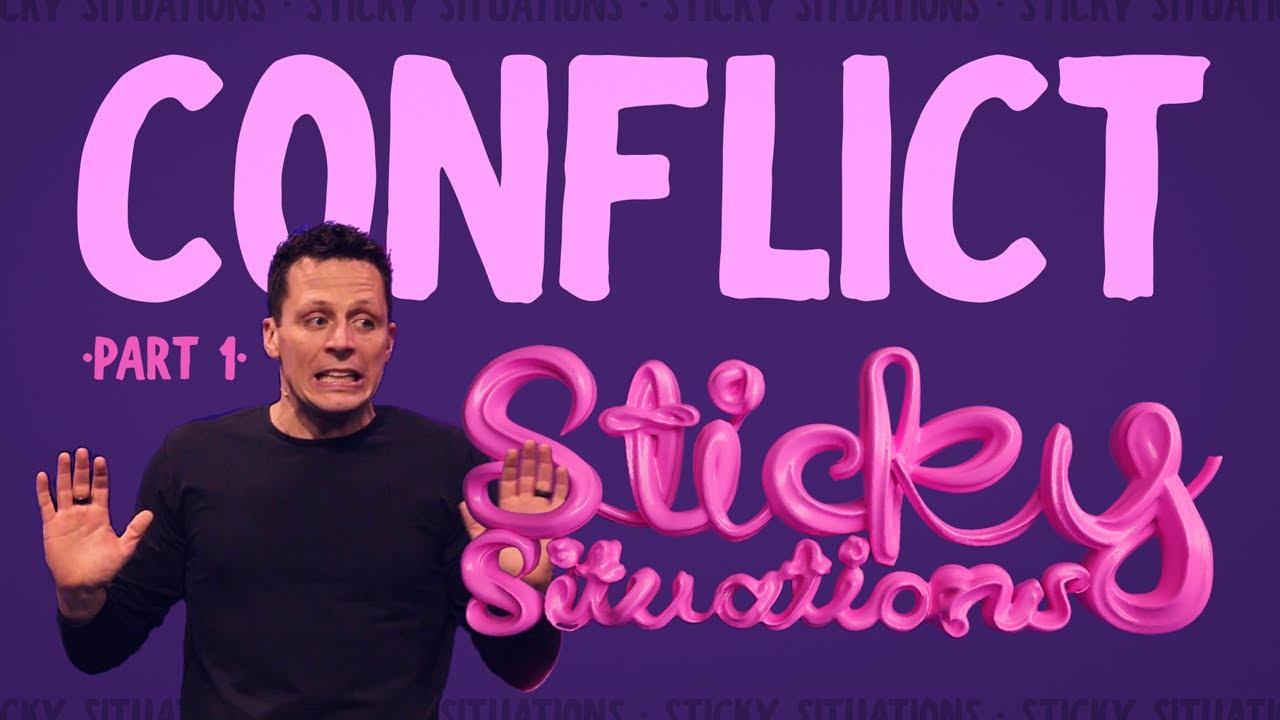 Conflict | Sticky Situations: Part 1 - YouTube