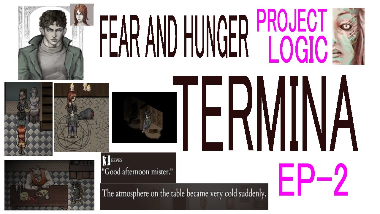 FEAR AND HUNGER TERMINA PROJECT LOGIC EP-2 - YouTube