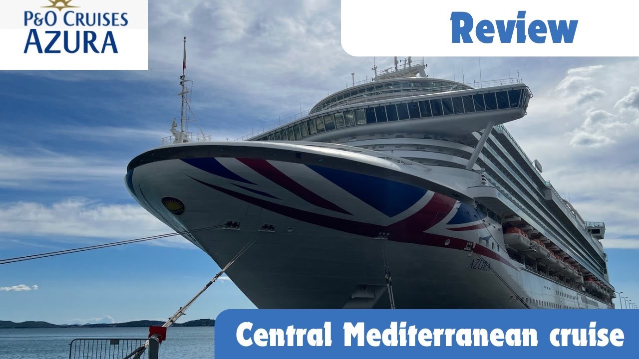 P&O Cruises Azura | Review | Mediterranean Cruise 2024 - YouTube