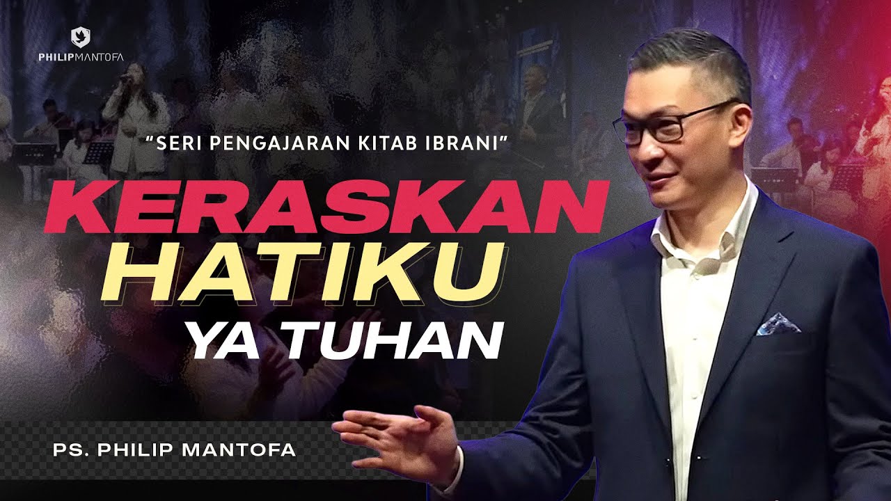 Seri Pengajaran Kitab Ibrani : Keraskan Hatiku Ya Tuhan (Official ...