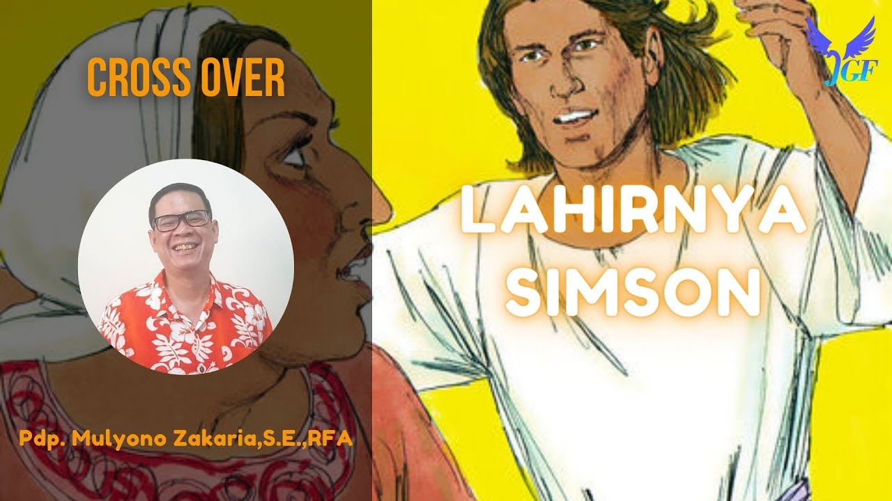 Cross Over - Lahirnya Simson (Hakim-hakim) - 23 Maret 2022 - JGF - YouTube