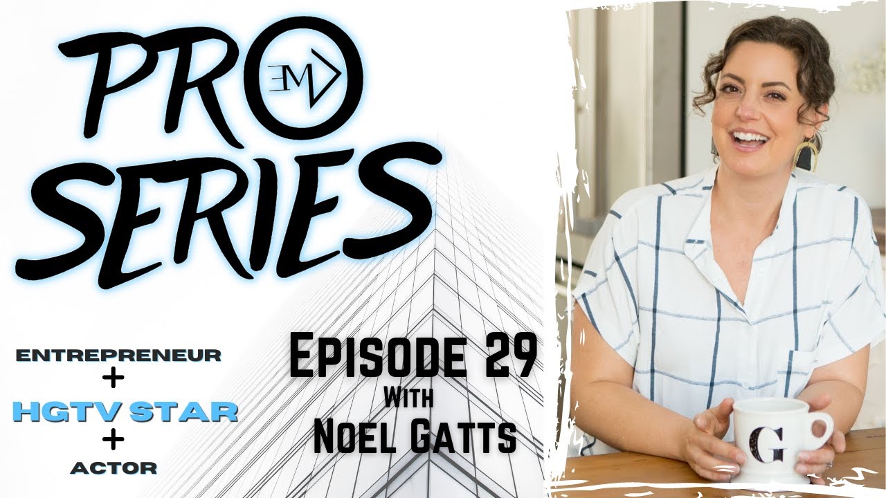 Pro Series: Episode 29 with HGTV's Noel Gatts - YouTube