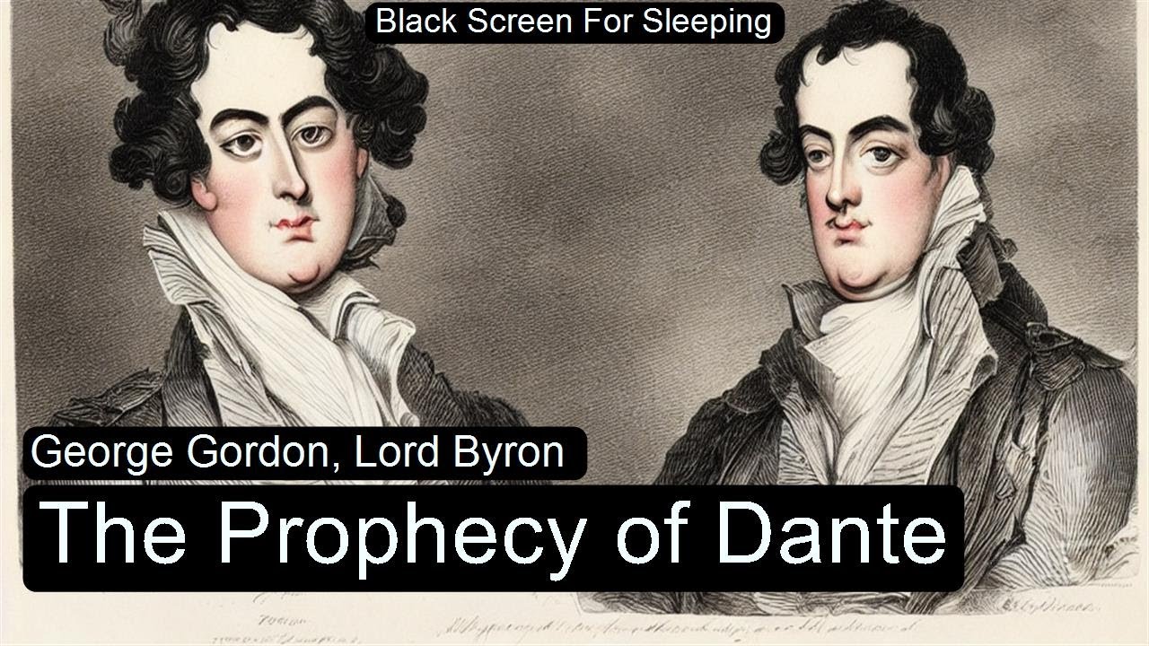 The Prophecy of Dante by George Gordon, Lord Byron Black Screen For ...