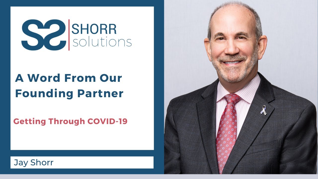 Getting Through COVID-19: A Word From Our Founding Partner Jay Shorr ...