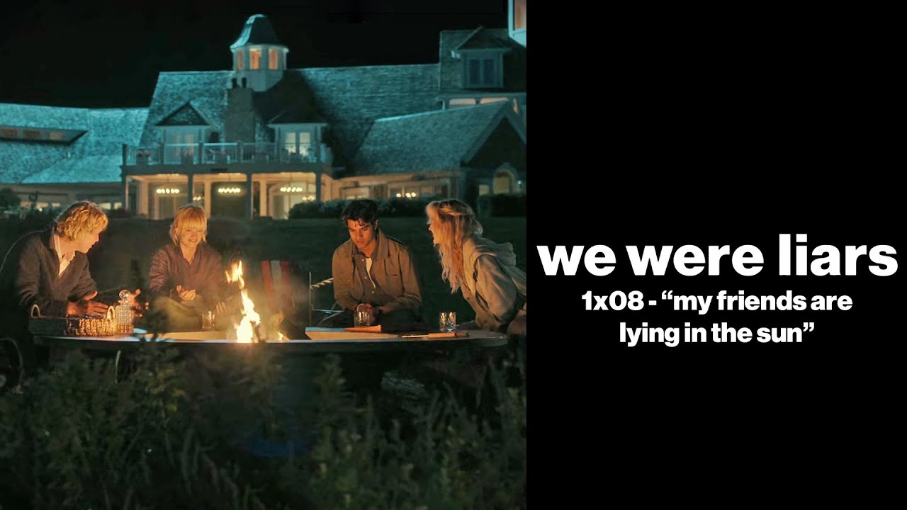 We Were Liars - The Liars Plan To Burn The House Down - "My Friends Are ...