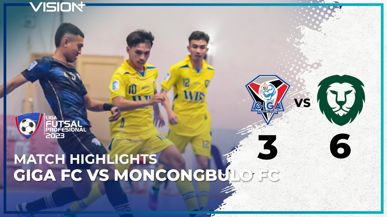 MATCH HIGHLIGHTS: Giga FC 3 - 6 Moncongbulo FC | Liga Futsal ...