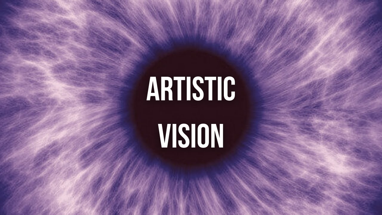 Artistic Vision | Reason 5 | How to develop an artistic vision. - YouTube