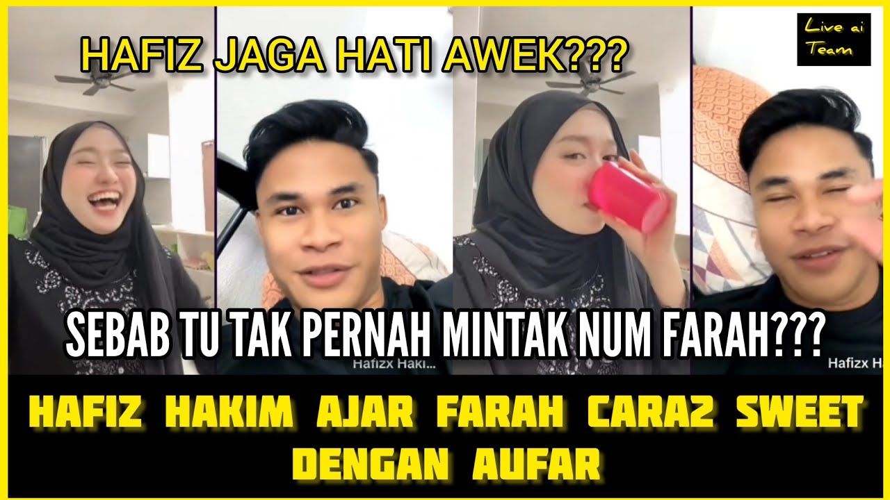 Live Ai Team | Hafiz Hakim Dedah Kelebihan Kekurangan Aufar Pada Farah ...
