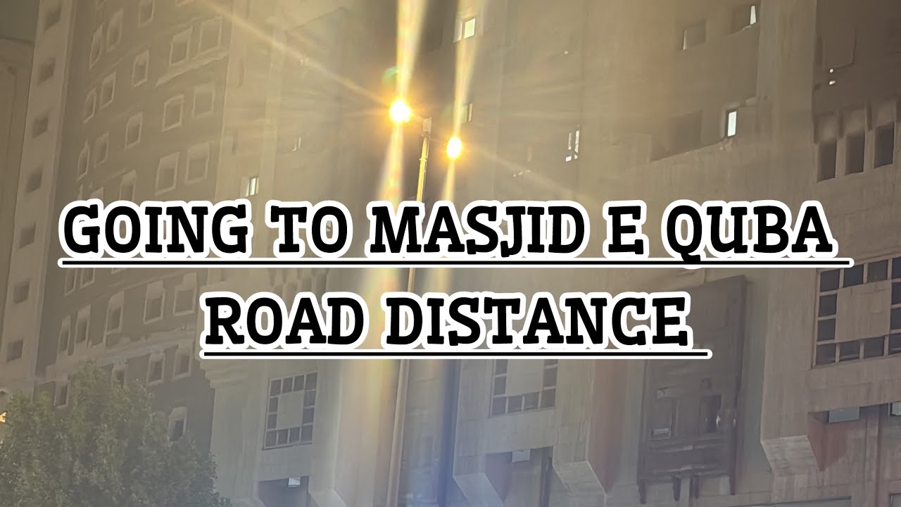 Masjid e quba || full road distance || explore life - YouTube