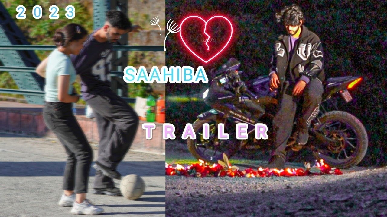 SAHIBA || ft. Amaan Saifi || Heart Broken 💔 || Trailer 2023 || Amaan ...
