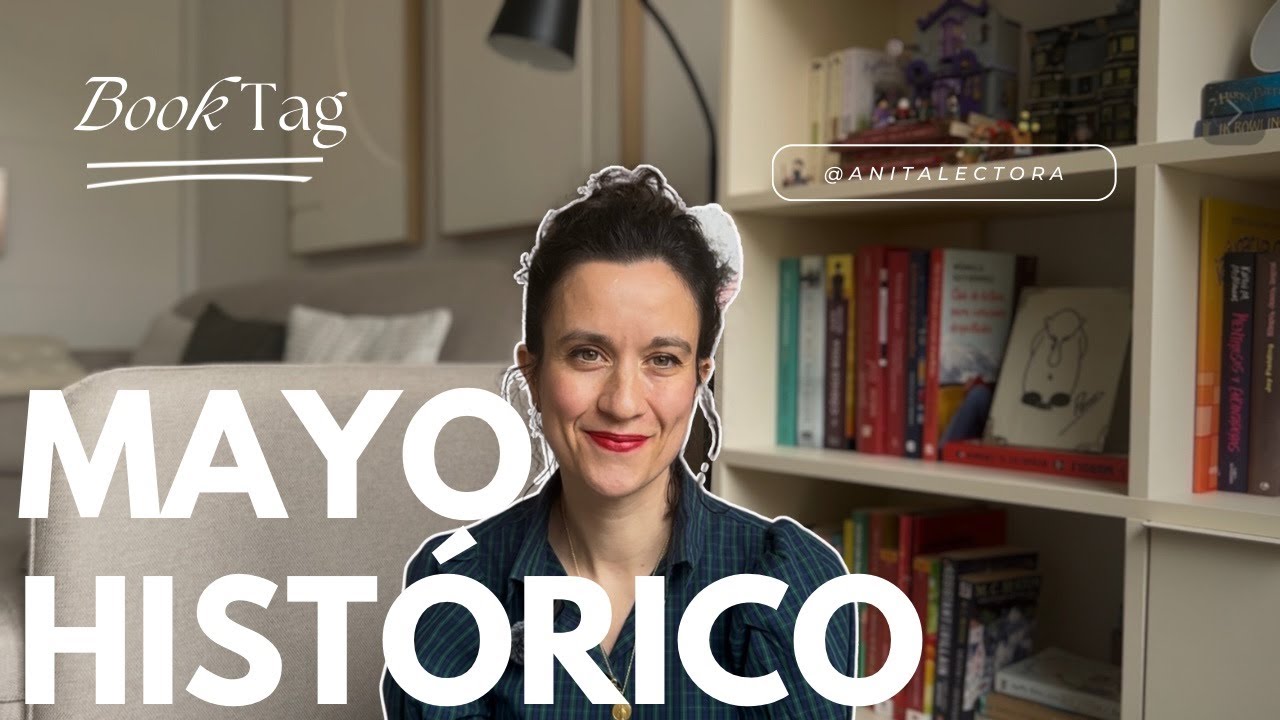 Book Tag MAYO HISTÓRICO de @anitalectora - YouTube