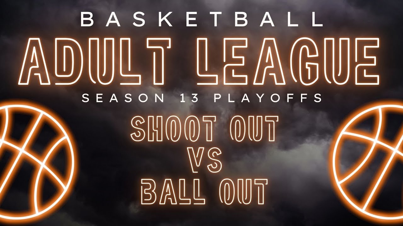 Shoot Out vs Ball Out | Season 13 Playoffs | Courtside Premier ...
