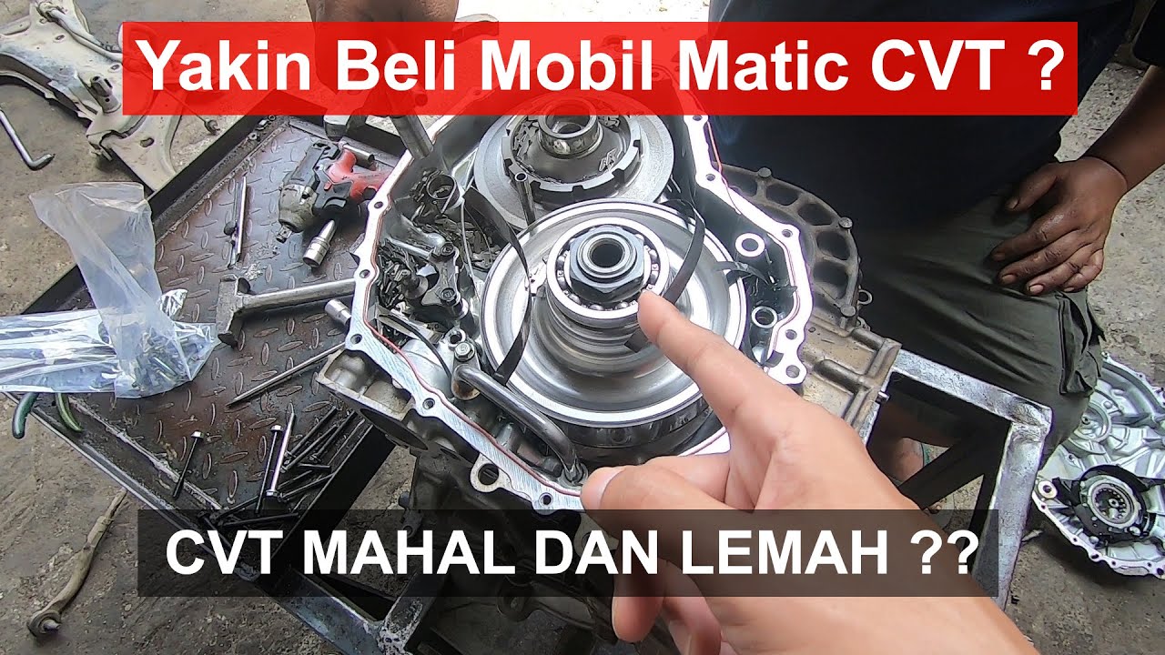 BIAYA PERBAIKAN TRANSMISI CVT LEBIH MAHAL DARI MATIC BIASA ? | INI DIA ...