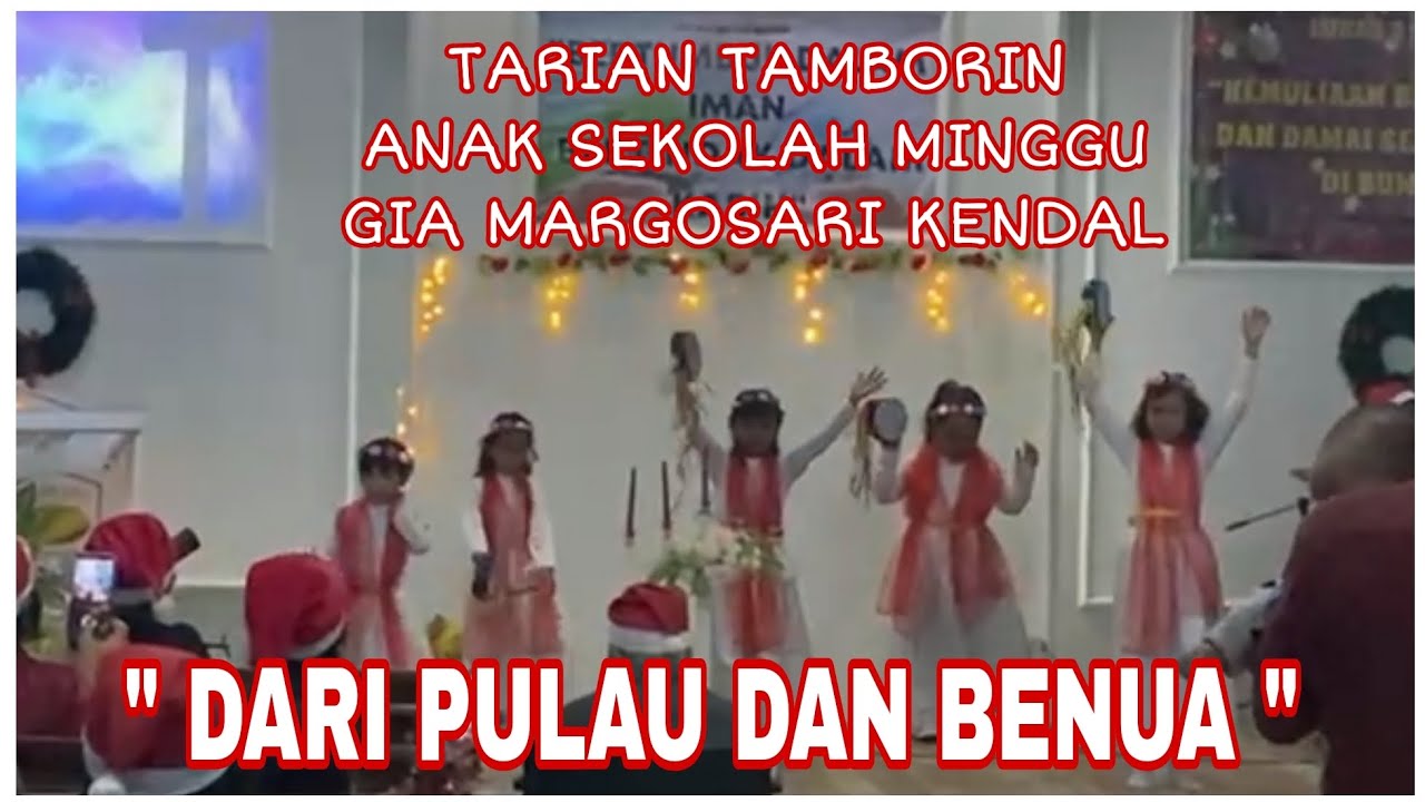 Tamborin Natal Anak Sekolah Minggu GIA Margosari Kendal "Dari Pulau dan ...
