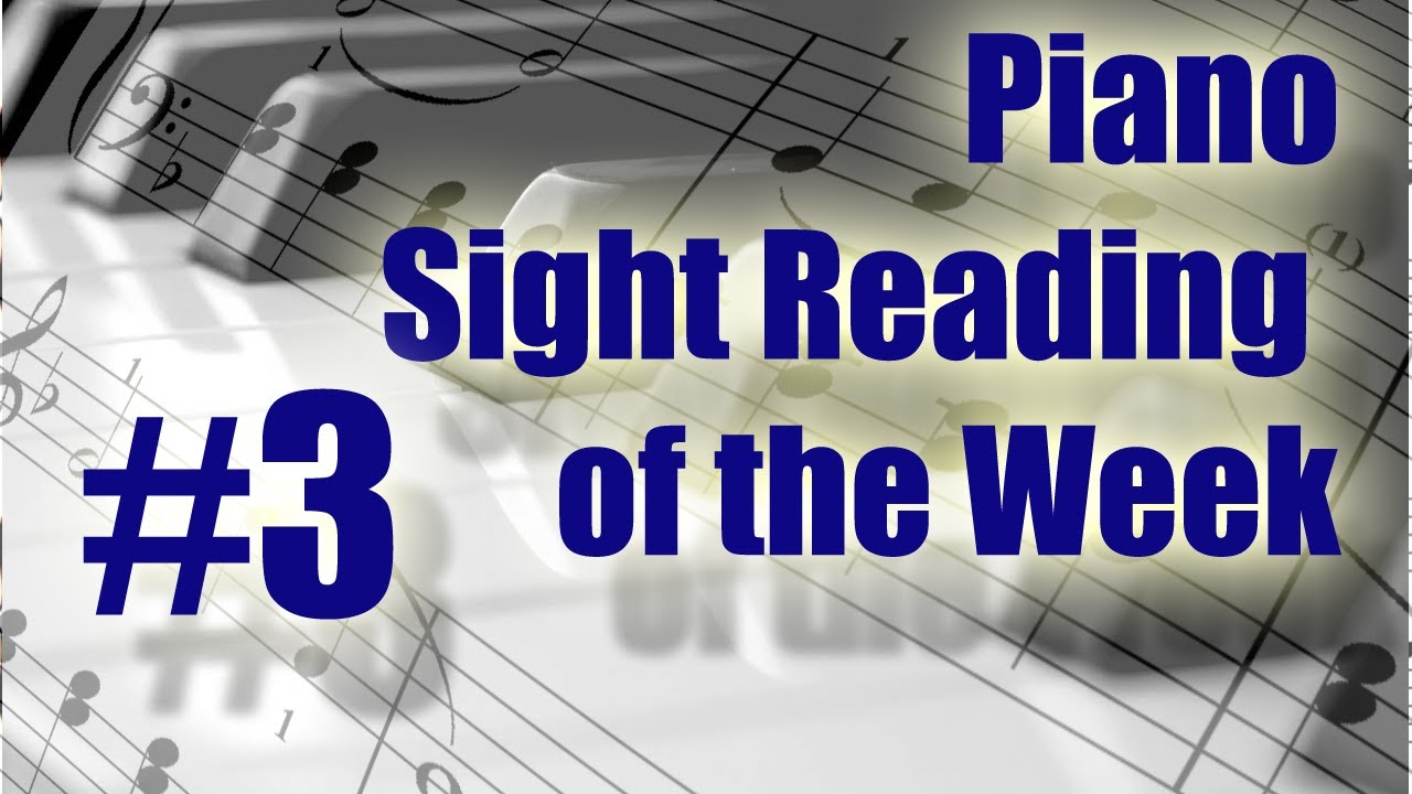 Sight Reading of the Week #3. Piano music reading practice - YouTube