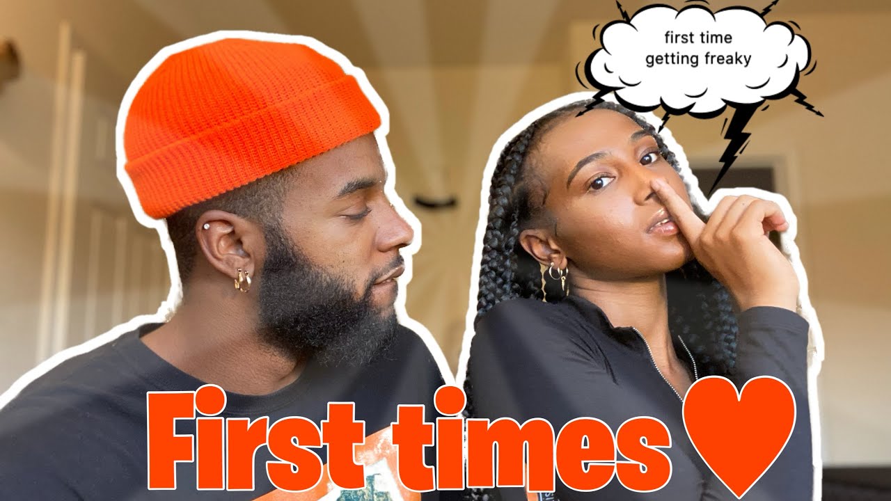 FIRST TIME EVERYTHING *gets real freaky* - YouTube
