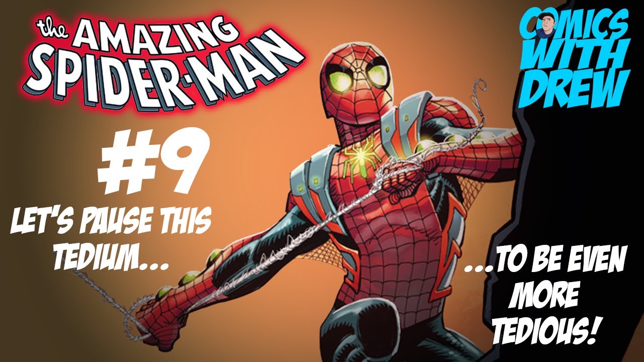 The Amazing Spider-Man #9: A Tedious Waste of Time. - YouTube