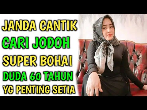 JANDA BOHAY SUPER CANTIK CARI JODOH‼️CARI DUDA 60 TAHUN TIDAK MASALAH ...