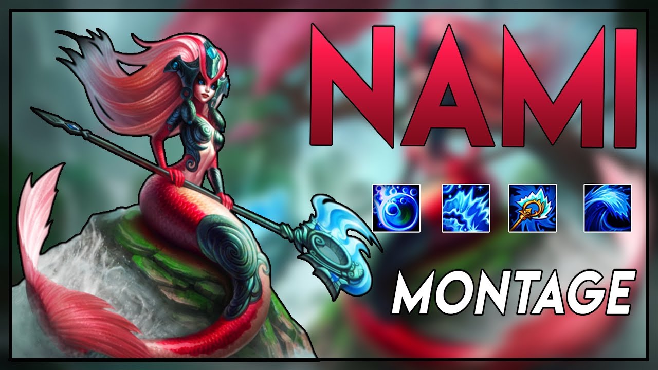 Nami Montage "Best Nami Plays" | League of Legends - 2018 - YouTube