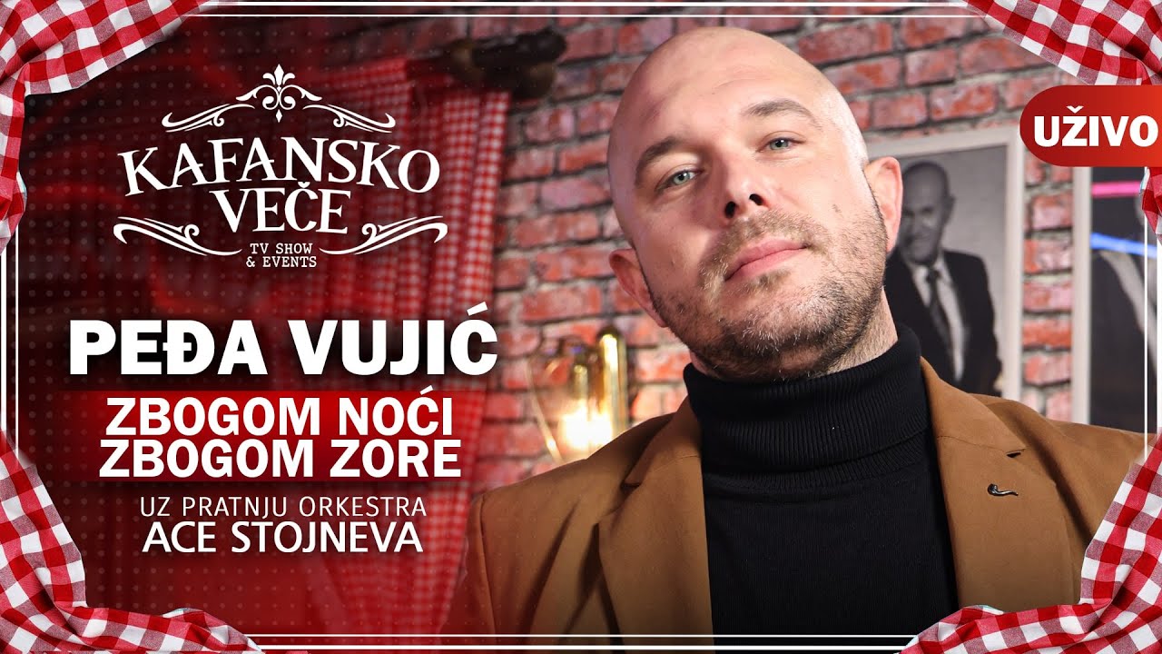 PEDJA VUJIC - ZBOGOM NOCI, ZBOGOM ZORE | UZIVO | (ORK. ACA STOJNEV ...