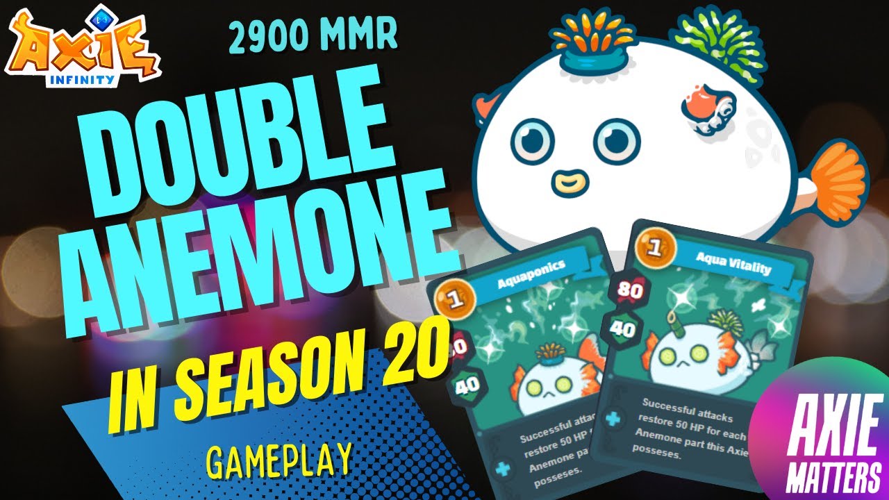 Double Anemone Gameplay Axie Infinity Season 20 - YouTube