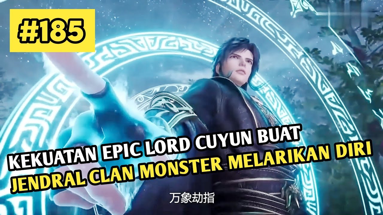 Cuyun Buat Kabur Jendral Clan Monster - Alur Cerita Donghua Spirit ...