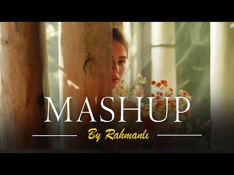 Mashup Mix 2026 | By Rahmanlı MIX