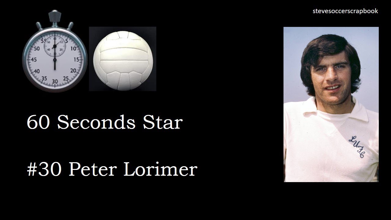 stevesoccerscrapbook 60 Seconds Star #30 Peter Lorimer - YouTube
