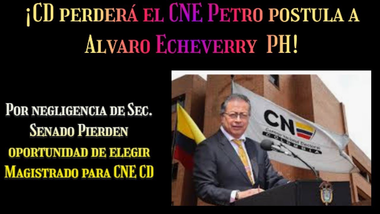 PETRO GANA EL CNE Y CD PIERDE OPORTUNIDAD PARA ELECCION DE MIEMBRO CNE ...