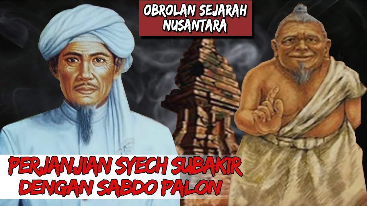 Perjanjian Syech Subakir dengan Sabdo Palon | Obrolan Sejarah Nusantara ...