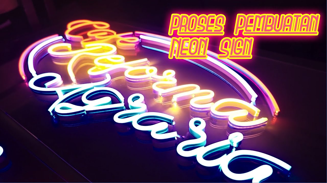 Proses Pembuatan Neon Flex Dari Awal Sampai Pemasangan - YouTube