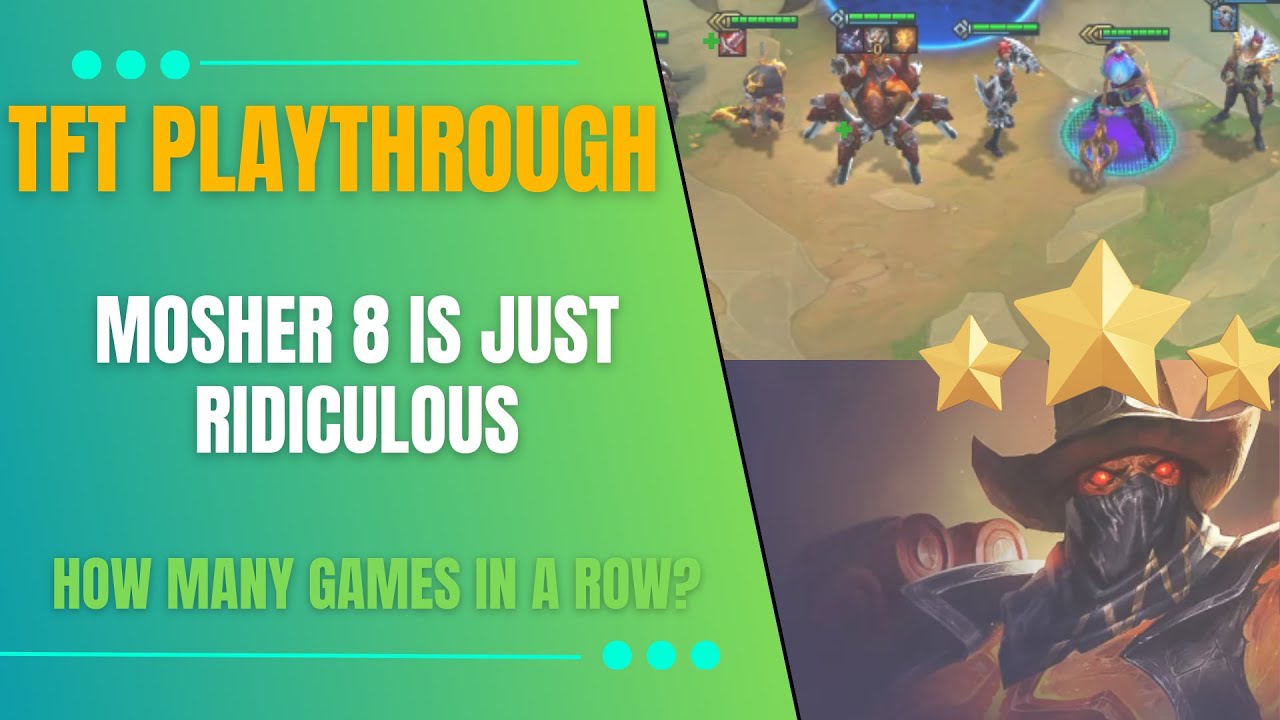 MOSHER 8 IS RIDICULOUS! | How many rounds in a row? | TFT Playthrough ...