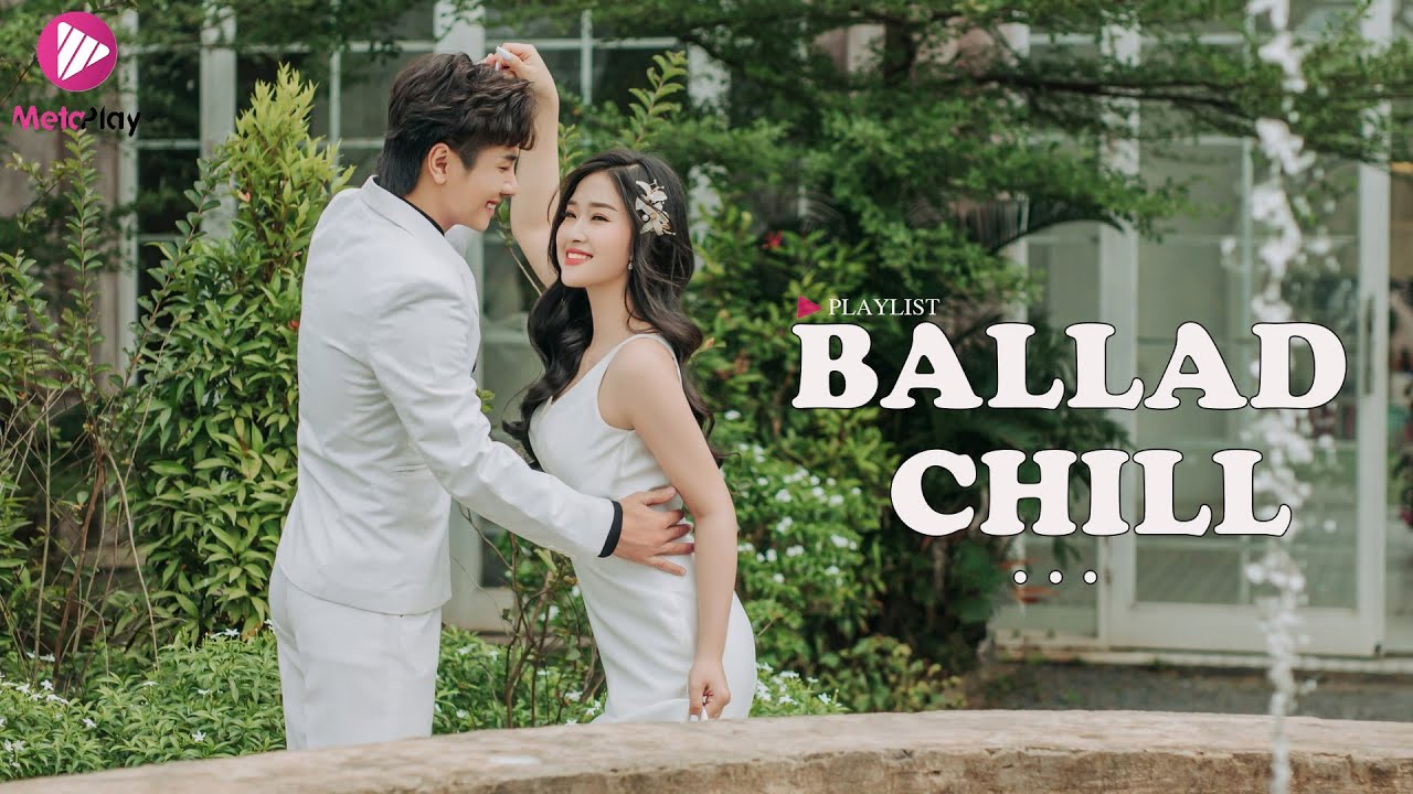 Nhạc Trẻ Ballad Việt Hay Nhất 2022 | Ballad Chill Tâm Trạng Hay Nhất ...