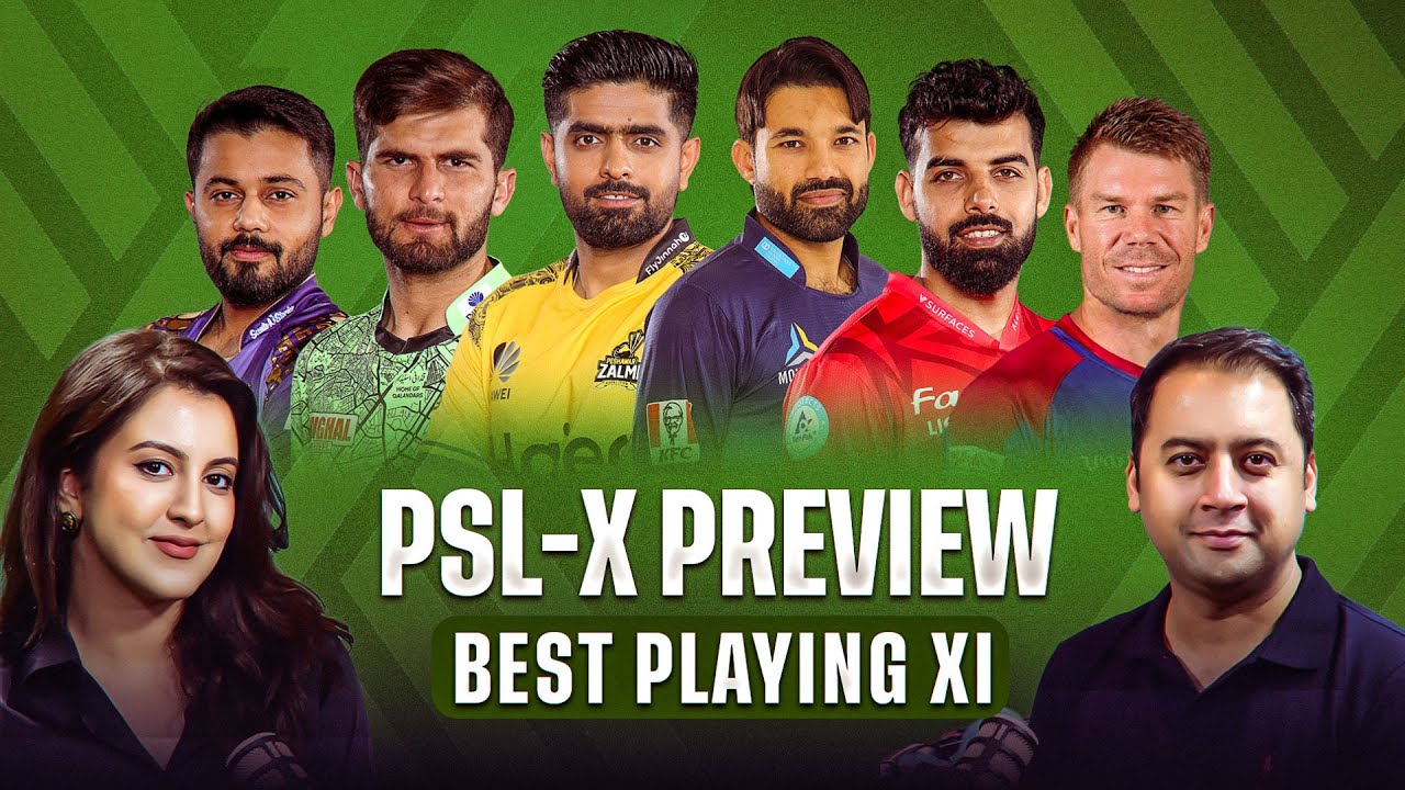 PSL 10 Preview | Best Playing 11 for All PSL Teams | Which Team has ...