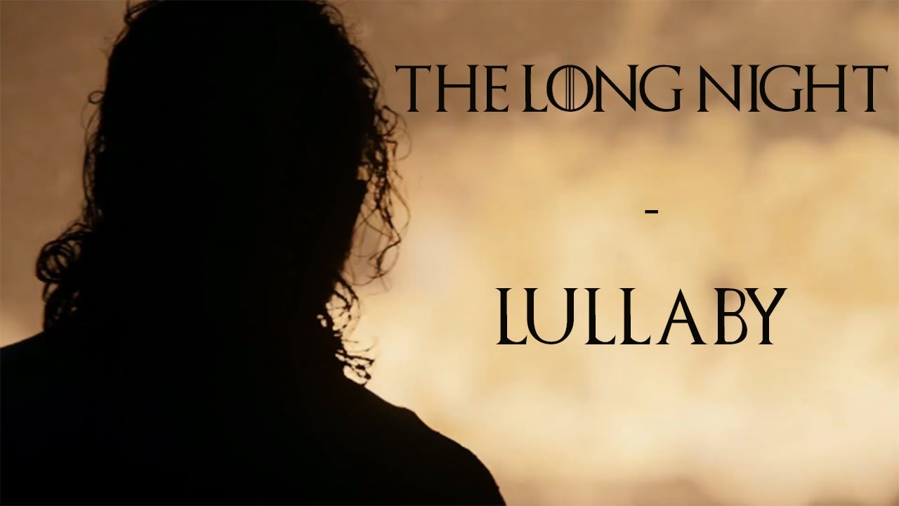 (GoT) The Long Night || Lullaby (+8x03) - YouTube