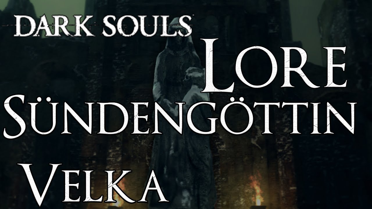 Dark Souls Lore [Deutsch] - Velka - YouTube