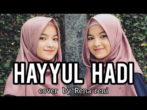 HAYYUL HADI cover by Rena Reni ( TERBARU )