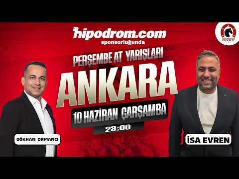 11 Haziran 2026 Ankara At Yarışı Tahminleri // Gökhan Ormancı - İsa Evren