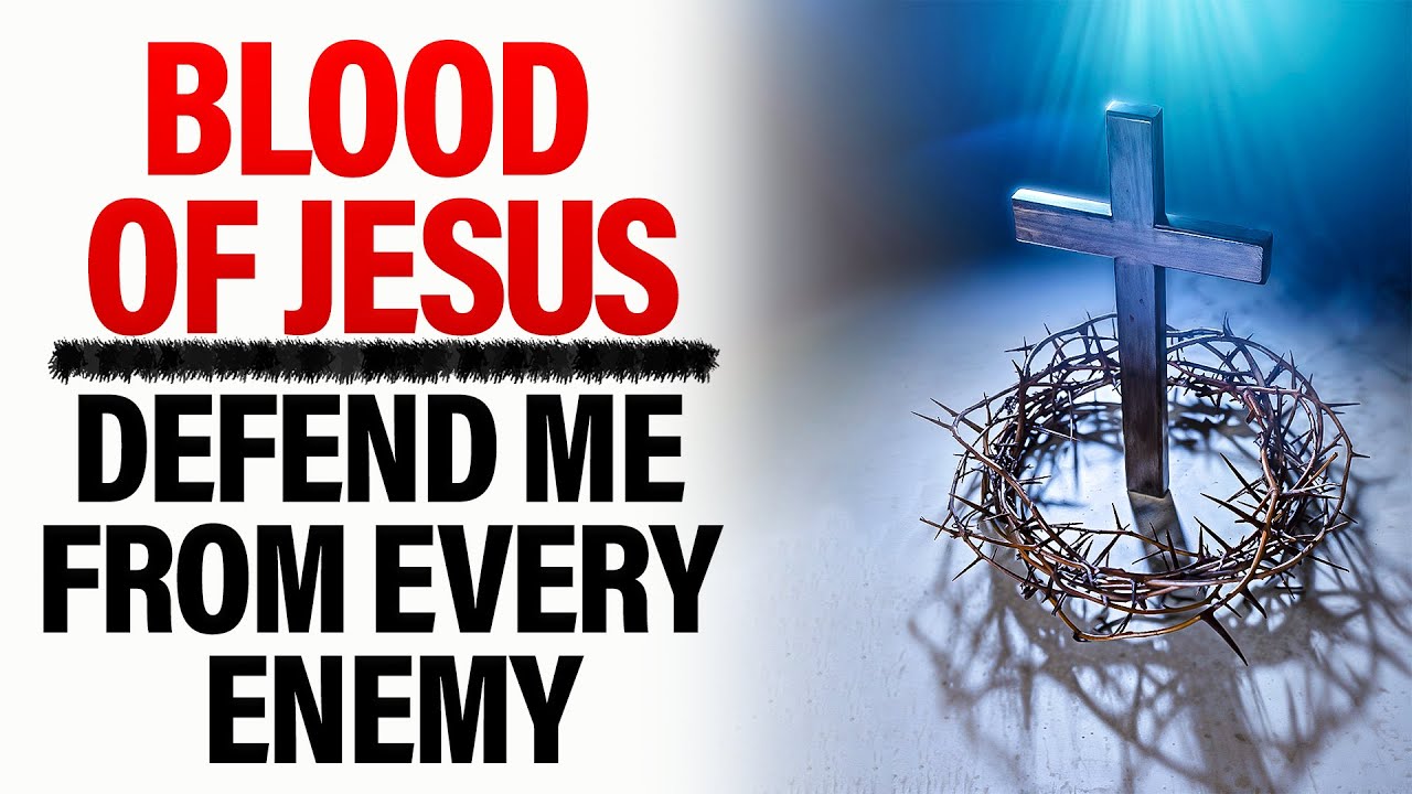 Send Evil Attacks Back to the Sender: Blood of Jesus Prayer for Divine ...