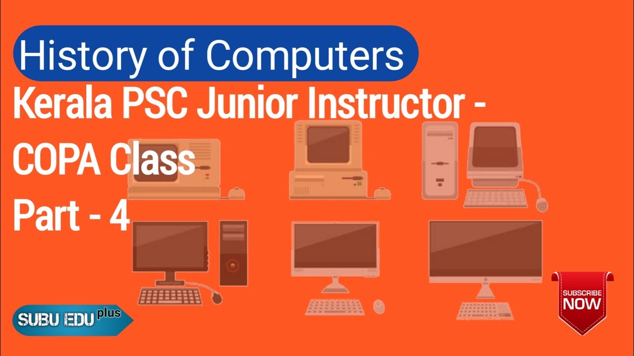 JUNIOR INSTRUCTOR - COPA CLASS | KERALA PSC | HISTORY OF COMPUTER | PART - 4 - YouTube