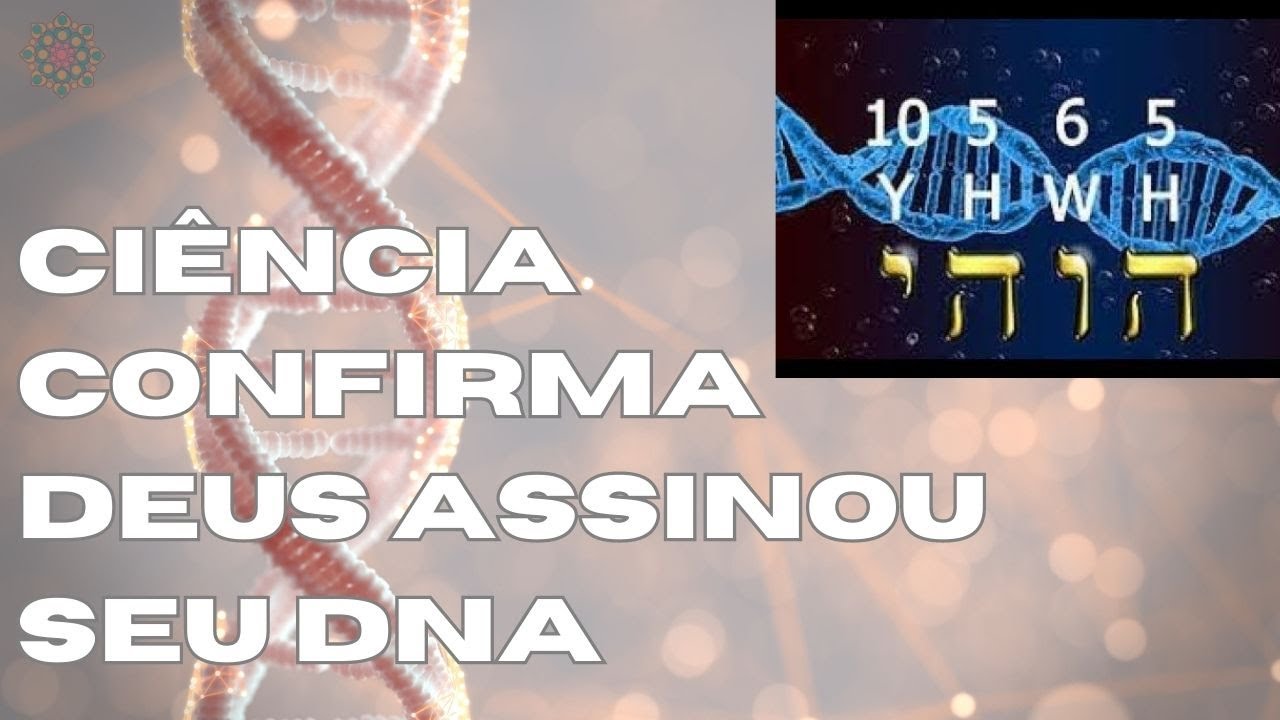 REVELAÇÃO MAIS IMPACTANTE - o nome de DEUS escrito no teu DNA - YouTube