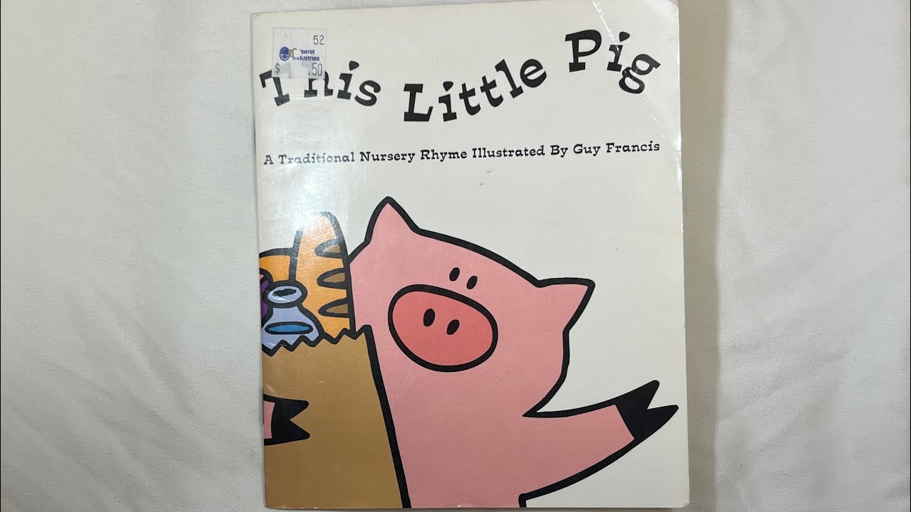 This Little Pig A Traditional Nursery Rhyme Illustrated By Guy Francis ...