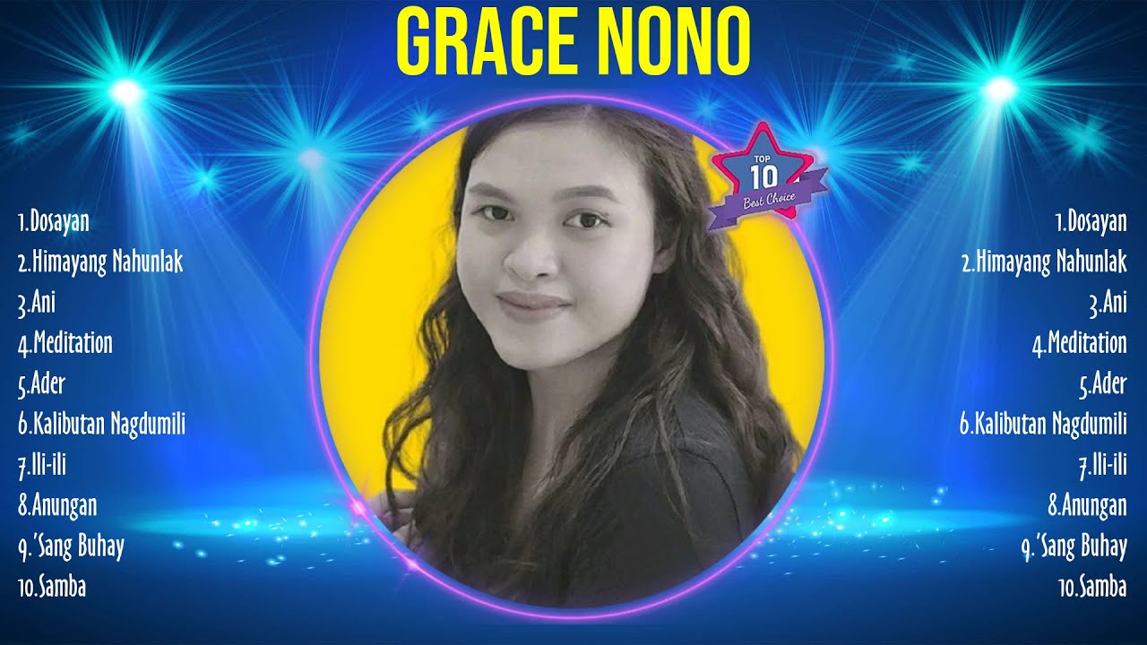 Grace Nono Best Hits Grace Nono 2024 MIX Top 10 Best OPM Tagalog Songs ...