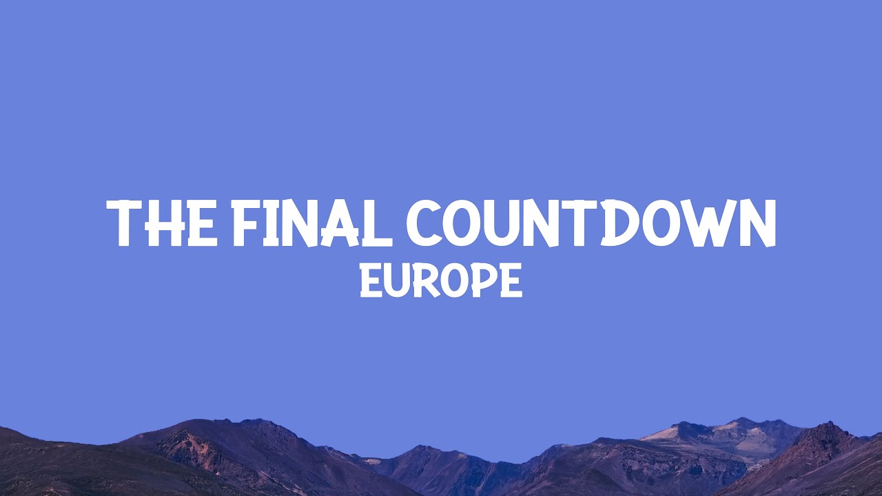 Europe - The Final Countdown (Lyrics) - YouTube